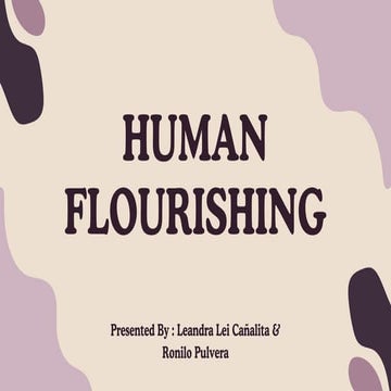 Human flourishing is the ability to live a good life. | PDF
