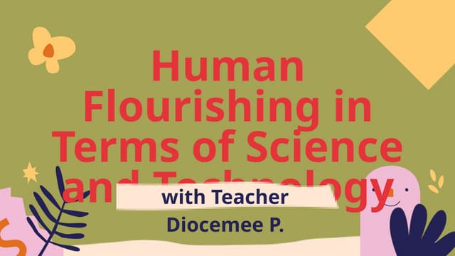 Human-Flourishing-and-Science-and-Technology.pptx