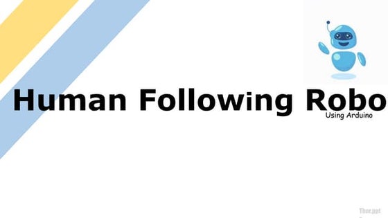 HUMAN FOLLOWING ROBOT | PPTX