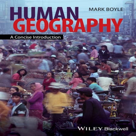 Human Geography: A Comprehensive Introduction to Global Societies and ...