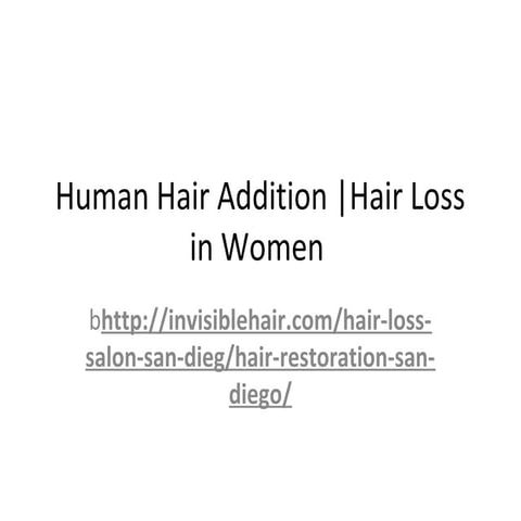 Human hair addition | Hair Loss in Women | PPT