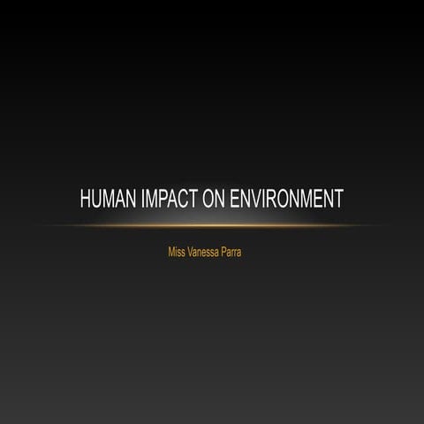 Human impact on environment | PPT