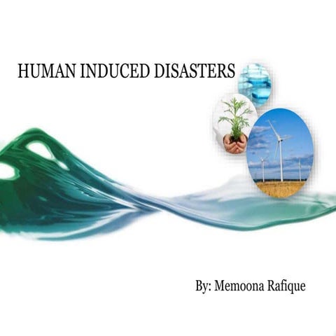 Human induced disaster | PPTX