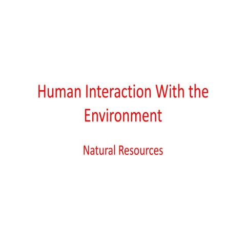 Human environment interaction | PPT