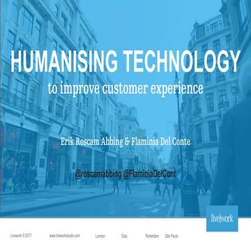 Humanising Technology to Improve Customer Experience | PPT