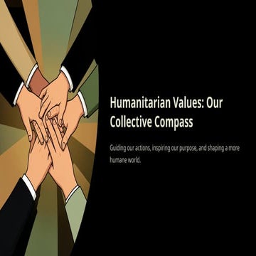 Humanitarian-Values-Our-Collective-Compass jerry.pptx