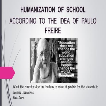Humanization of school, paulo freire | PPTX | Professional School ...