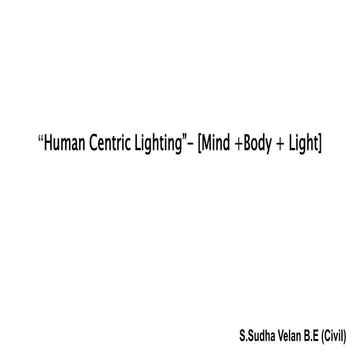 “Human Centric Lighting”- [Mind +Body + Light] | PPTX