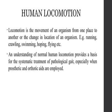 HUMAN LOCOMOTION AND THE GAIT CYCLE 1.pptx