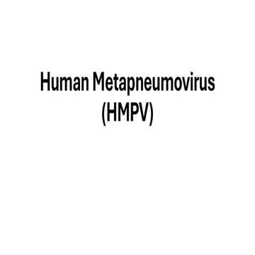 Human Metapneumovirus (HMPV) Symptoms and Prevention.pdf
