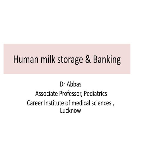 Human milk storage & banking | PPTX