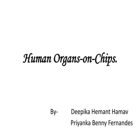 Human organs on-chips | PPTX