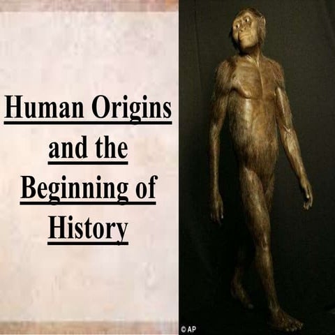 WH 1111, Human Origins and the Beginning of History | PPTX