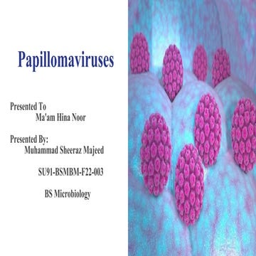 Papillomaviruses, Human Papillomavirus(HPV).pptx