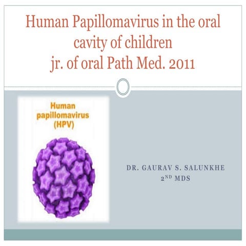 Human papillomavirus in the oral cavity of children | PPTX