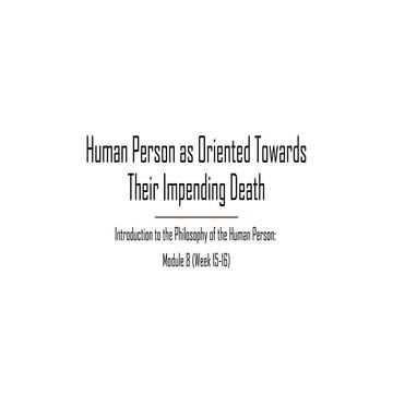 Human Person as Oriented Towards Their Impending Death.pptx