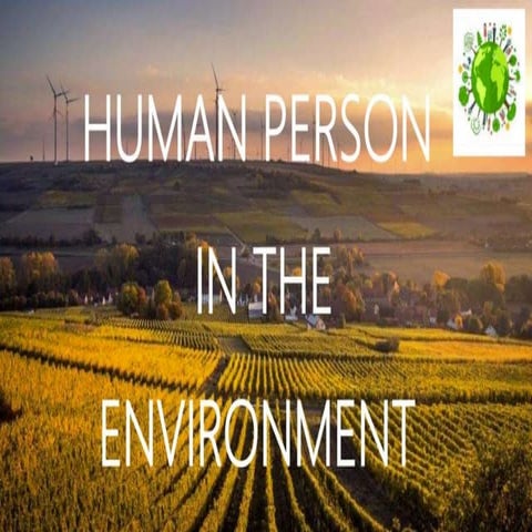 Human person in the environment ppt | PPTX