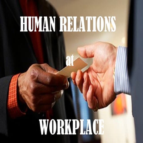 Human relation at workplace | PPT