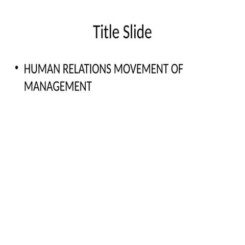 HUMAN RELATIONS MOVEMENT OF MANAGEMENT.pptx