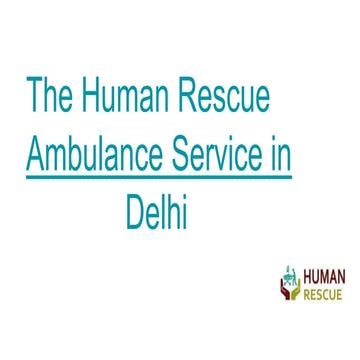 Human Rescue Ambulance Service in Delhi. | PPT