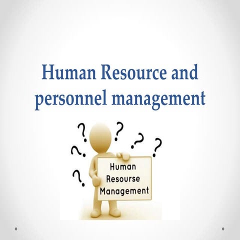 Human resource and Personnel management | PPTX