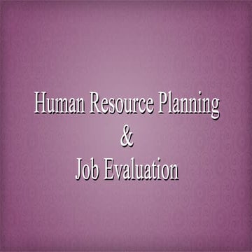 Human resource planning and Job Evaluation | PPT