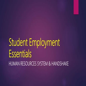 Student Employment Essentials: Human Resources System and Handshake | PPT