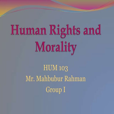 HUM103- Human rights and morality--presentation | PPTX