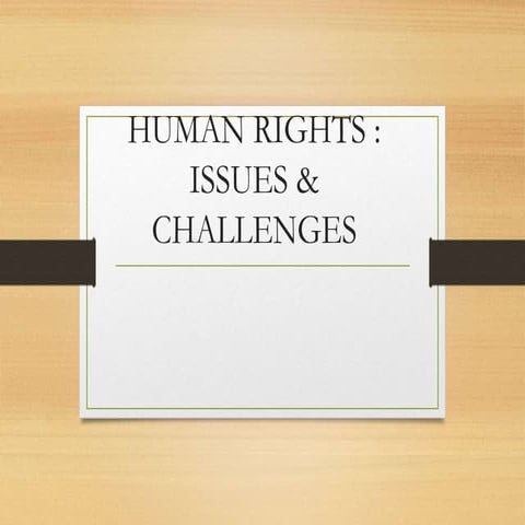 HUMAN RIGHTS ISSUES and CHALLENGES.pptx