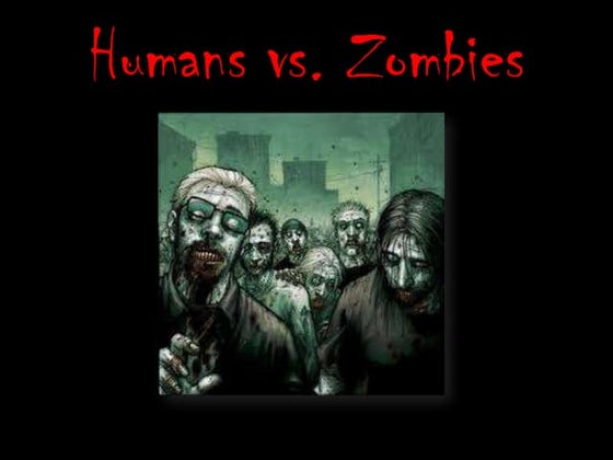 Humans vs. Zombies Info | PPT
