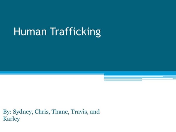 Human Trafficking Powerpoint Presentation