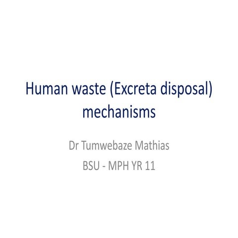 Human waste (excreta disposal) mechanisms | PPTX