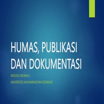 HUMAS, PUBLIKASI DAN DOKUMENTASI WISUDA UMKO 2.pptx