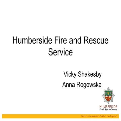 Humberside fire rescue service powerpoint | PPT
