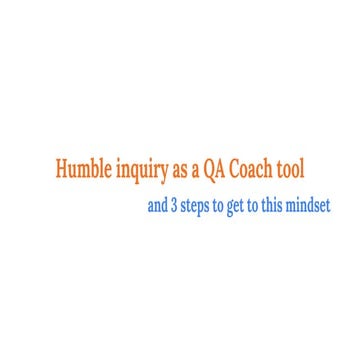 Humble inquiry as a QA Coach tool | PPTX