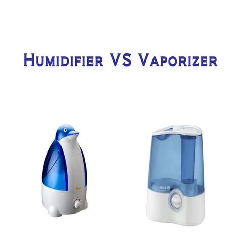 Humidifiervsvaporizer | PPT