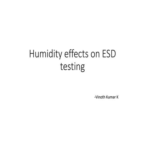 Humidity effects on esd | PPTX