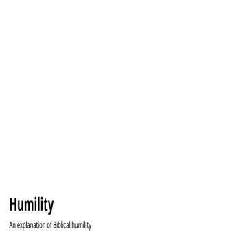 Humility - Do you really know how to be humble ? | PPTX