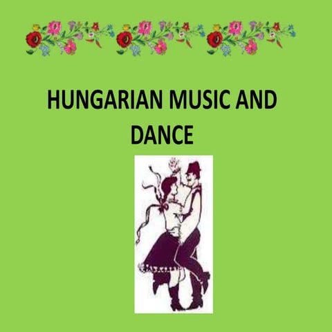 Hungarian folk music and dance | PPT