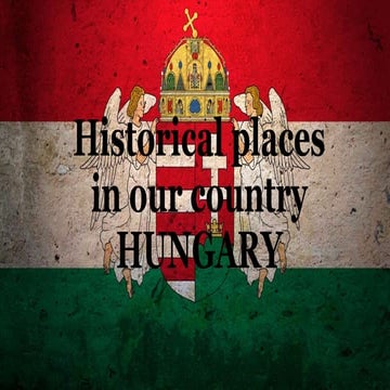 Hungary historical places in our country | PPT