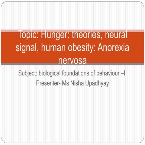Biological foundation of behaviour- hunger | PPTX
