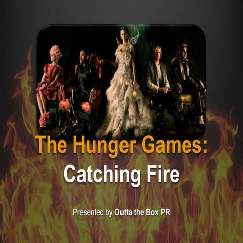 The Hunger Games: Catching Fire PR Campaign Proposal | PPTX