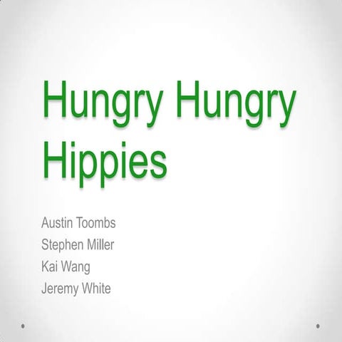 Hungry Hungry Hippies | PPTX