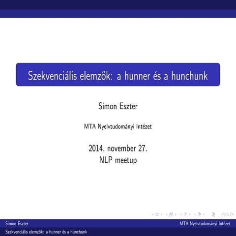 Simon Eszter: Szekvenciális elemzők: a hunner és a hunchunk | PPT