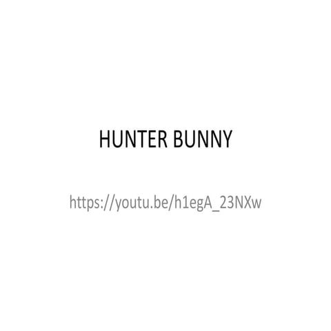 HUNTER BUNNY.pptx