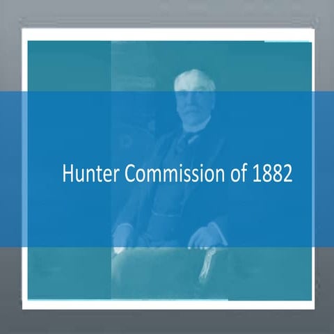 Hunter commission: A Detailed Study | PPTX