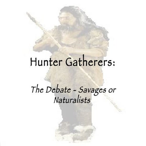 Hunter Gatherers | PPT