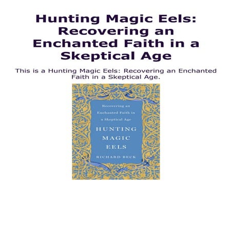 Lire des livres Hunting Magic Eels: Recovering an Enchanted Faith in a ...