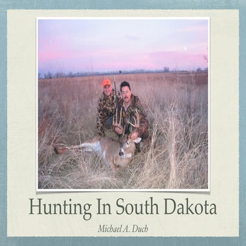 Hunting In South Dakota | Michael A. Duch | PPT