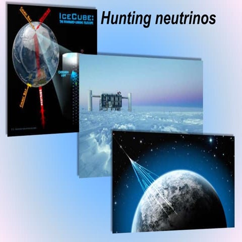 Hunting neutrinos | PPTX